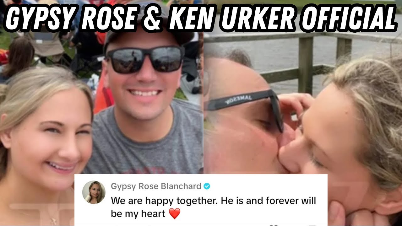 Gypsy Rose Blanchard and EX Fiance Ken Urker Officially in a ...