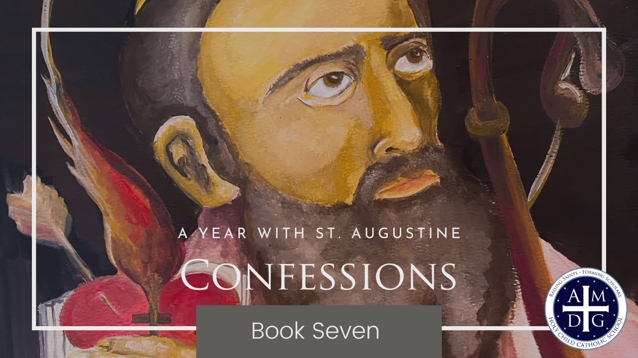 Book Seven, Confessions of St. Augustine | Curiositas: Spiritual ...