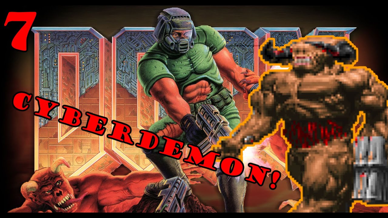 CyberDemon! Doom 1993 Gameplay Walkthrough Lets Play Part 7 Full Game ...