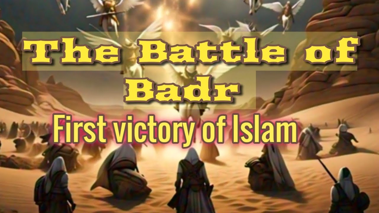 The Battle of Badr | Islam's First Battle | Full story in Hindi # ...