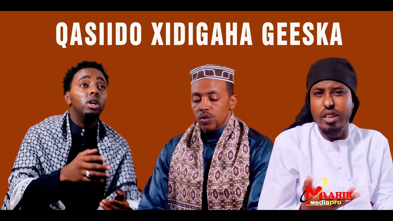 XIDIGAHA GEESKA QASIIDO | ASALAAM CALAYKA | 2025 - YouTube