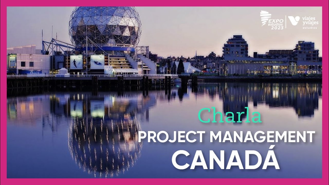 ¡Ser Project Management es posible en Canadá! - YouTube