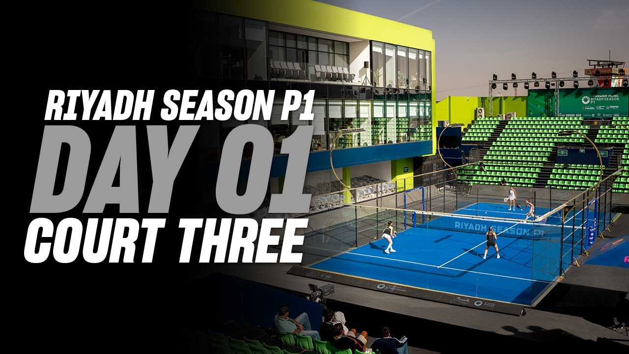 (Replay) Riyadh Season Premier Padel P1: Court 3 (February 10th) - YouTube