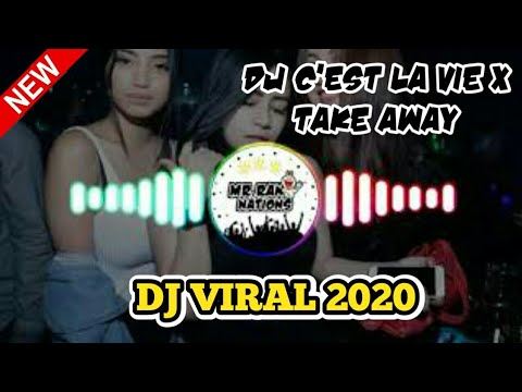 DJ C'EST LA VIE X TAKE AWAY🎧 || DJ VIRAL 2020 | FULL BASS.(REMIX) - YouTube