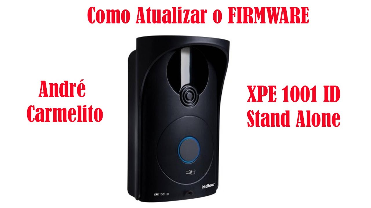 Atualização de Firmware XPE 1001 ID - YouTube