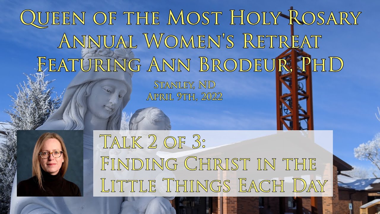 2022 Women's Retreat with Ann Brodeur, Talk 2 - YouTube
