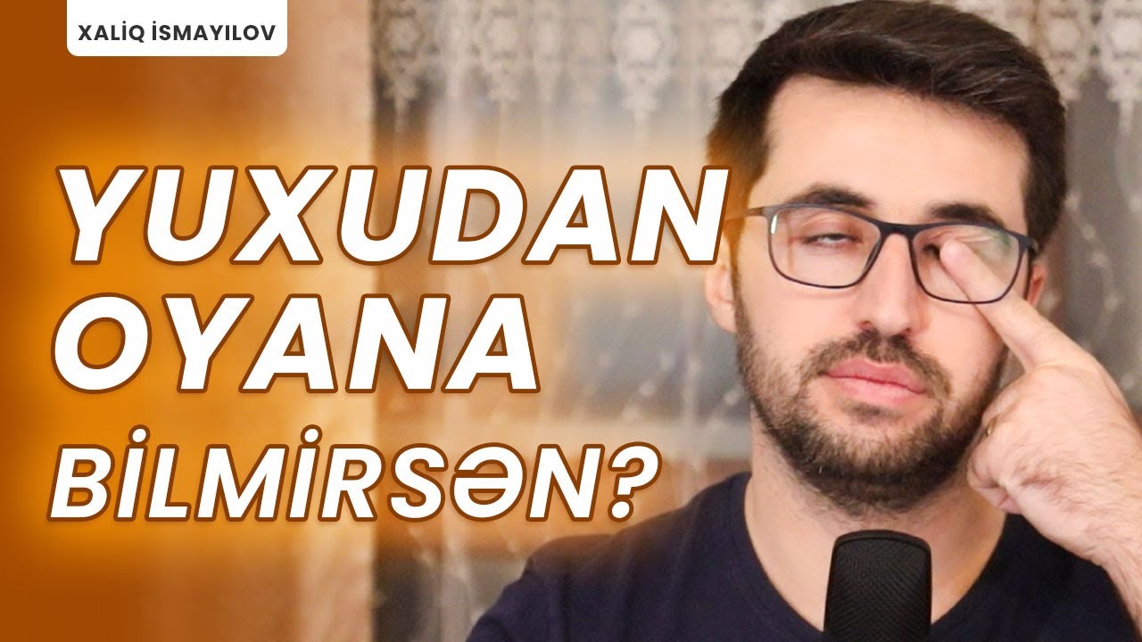 Səhər Tezdən Oyanmaq və Keyfiyyətli Yuxu üçün Bunlara Diqqət Edin ...