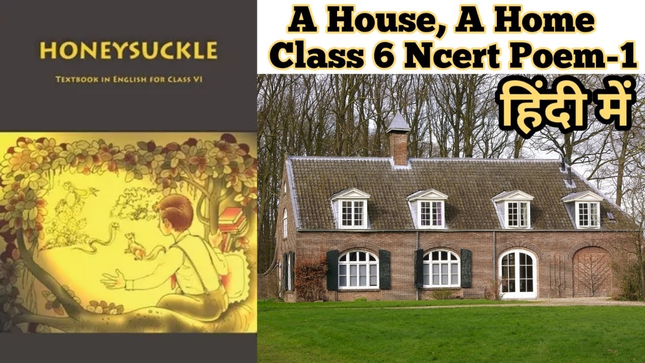 A House, A Home Class 6 Ncert Poem-1 | Honeysuckle Class 6 Poem a House ...