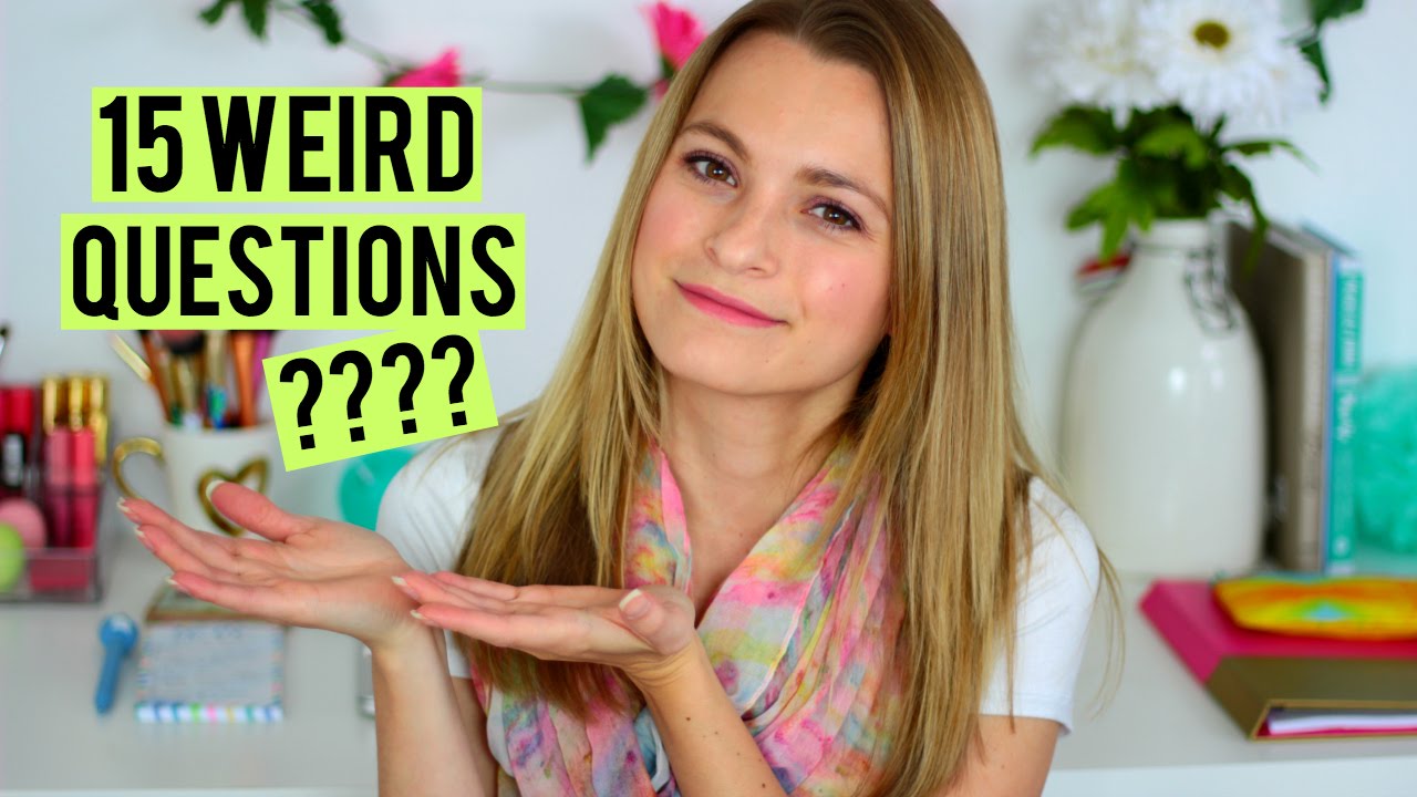 15 Weird Questions TAG - YouTube
