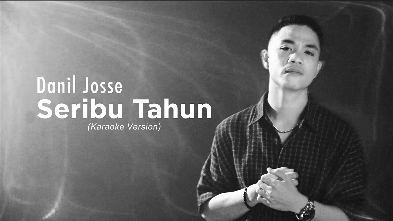 Danil Josse - Seribu Tahun (Karaoke Version) - YouTube