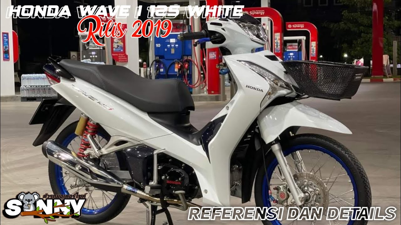 HONDA WAVE i 125 WHITE TAHUN 2019 2020 REFERENSI DAN DETAIL By Sanny ...
