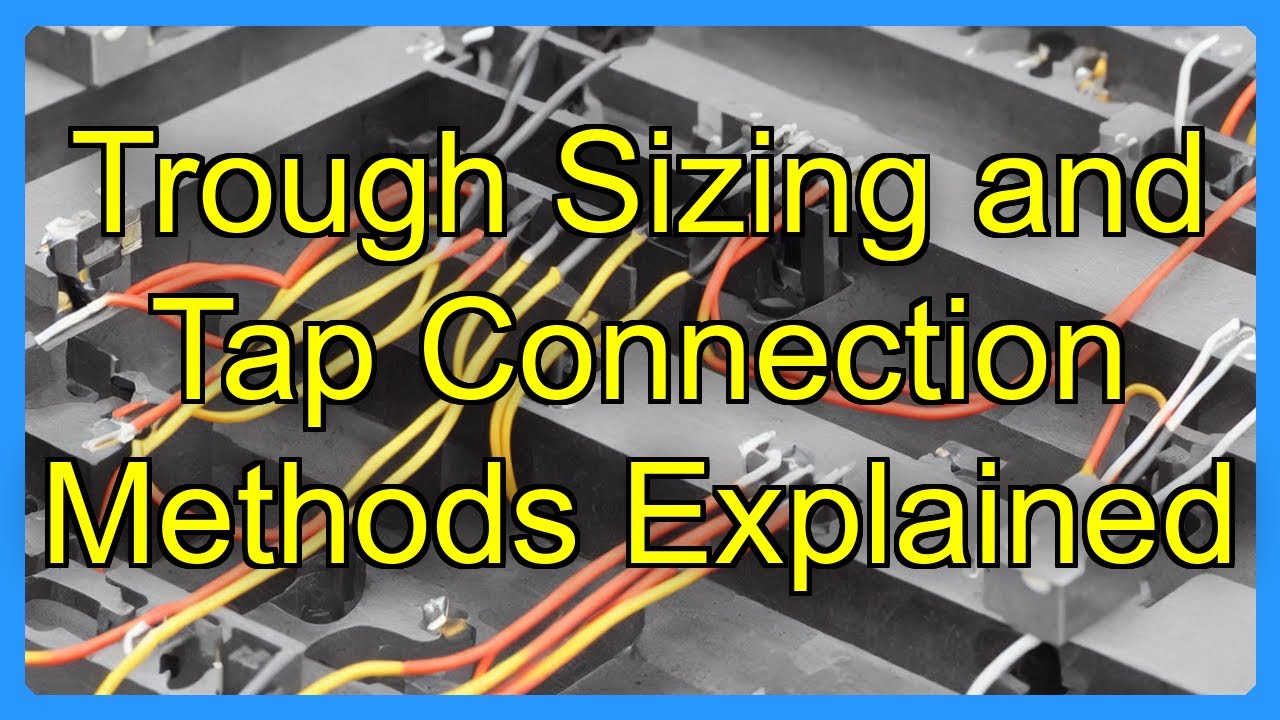 Trough Sizing and Tap Connection Methods Explained - YouTube