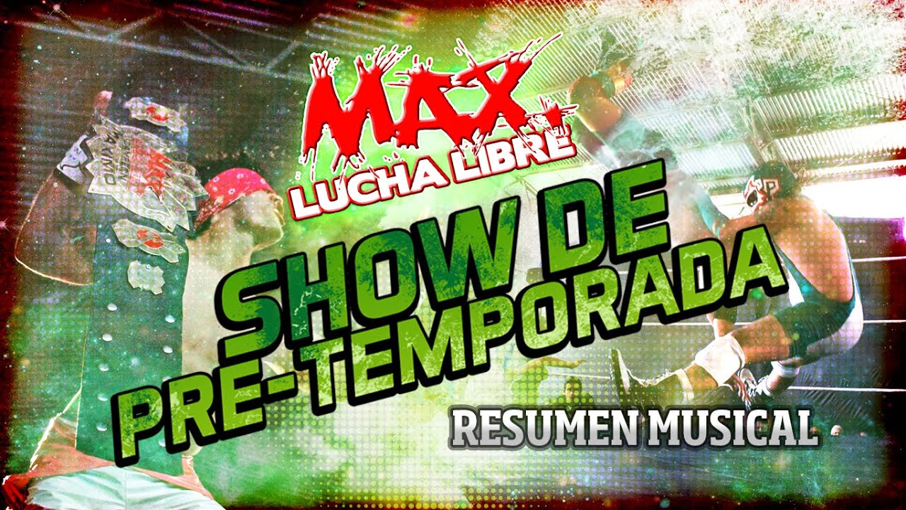 Max Lucha Libre - MV Pre Temporada 2015 - YouTube