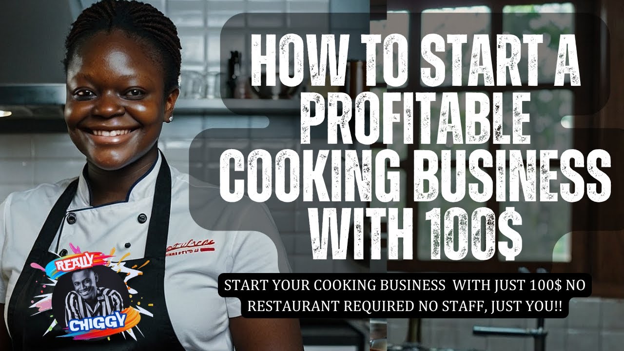 HOW TO START A COOKING BUSINESS WITH 100$ | STEP-BY-STEP GUIDE - YouTube