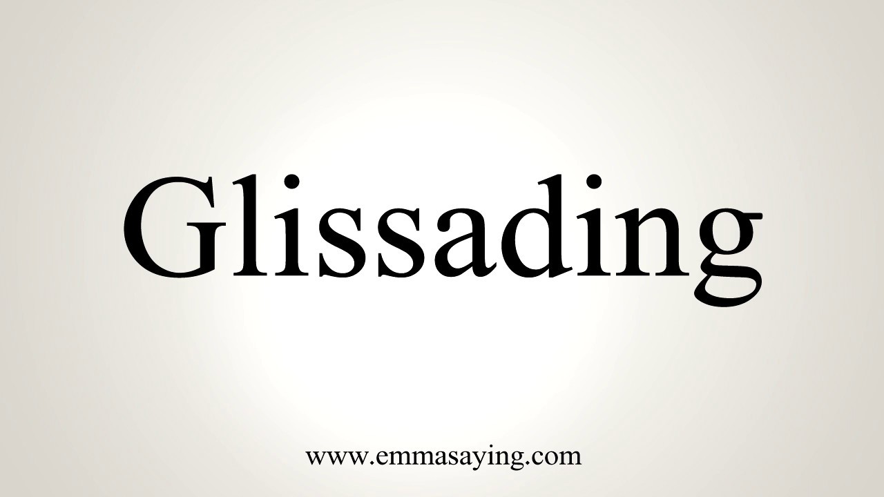 How To Pronounce Glissading - YouTube
