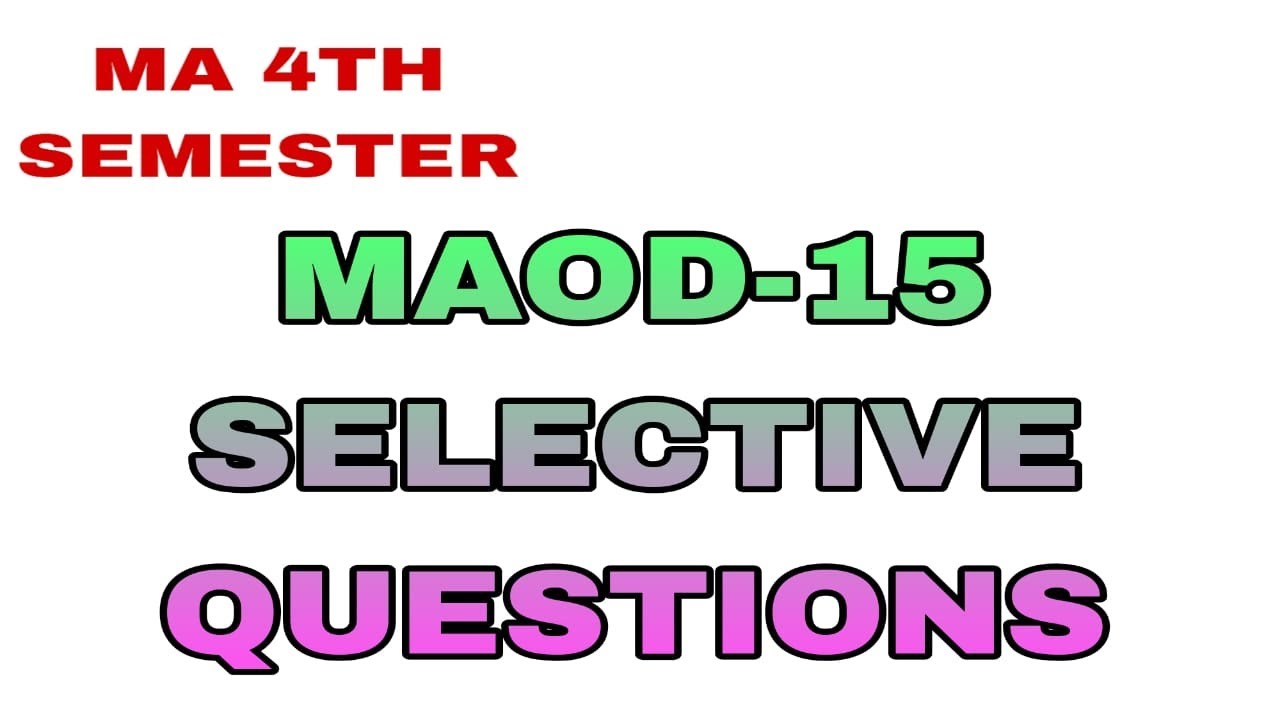 MAOD-15 MOST IMPORTANT SELECTIVE QUESTIONS //MAOD SUBJECT//OSOU - YouTube