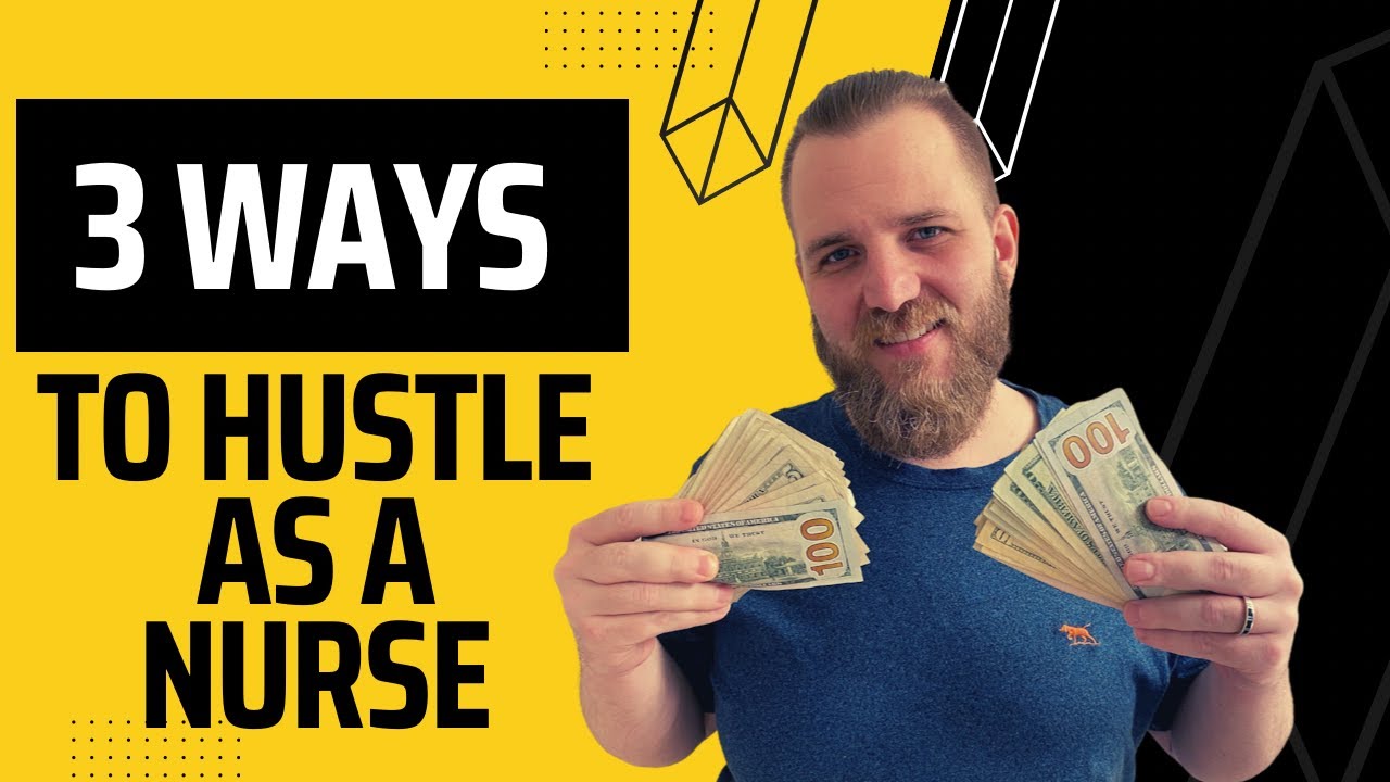 3 Ways to Hustle As a Nurse - YouTube