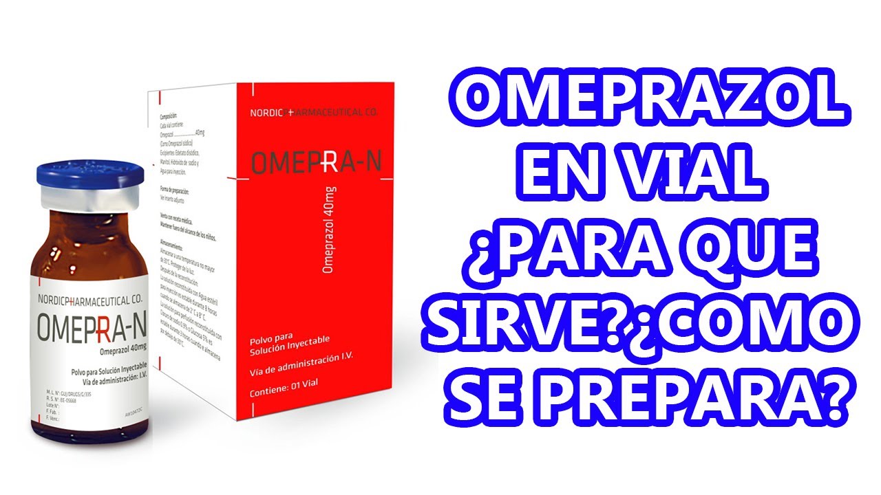 🔴 OMEPRAZOL EN VIAL O FRASCO AMPOLLA ¿PARA QUE SIRVE'? ¿COMO SE PREPARA ...