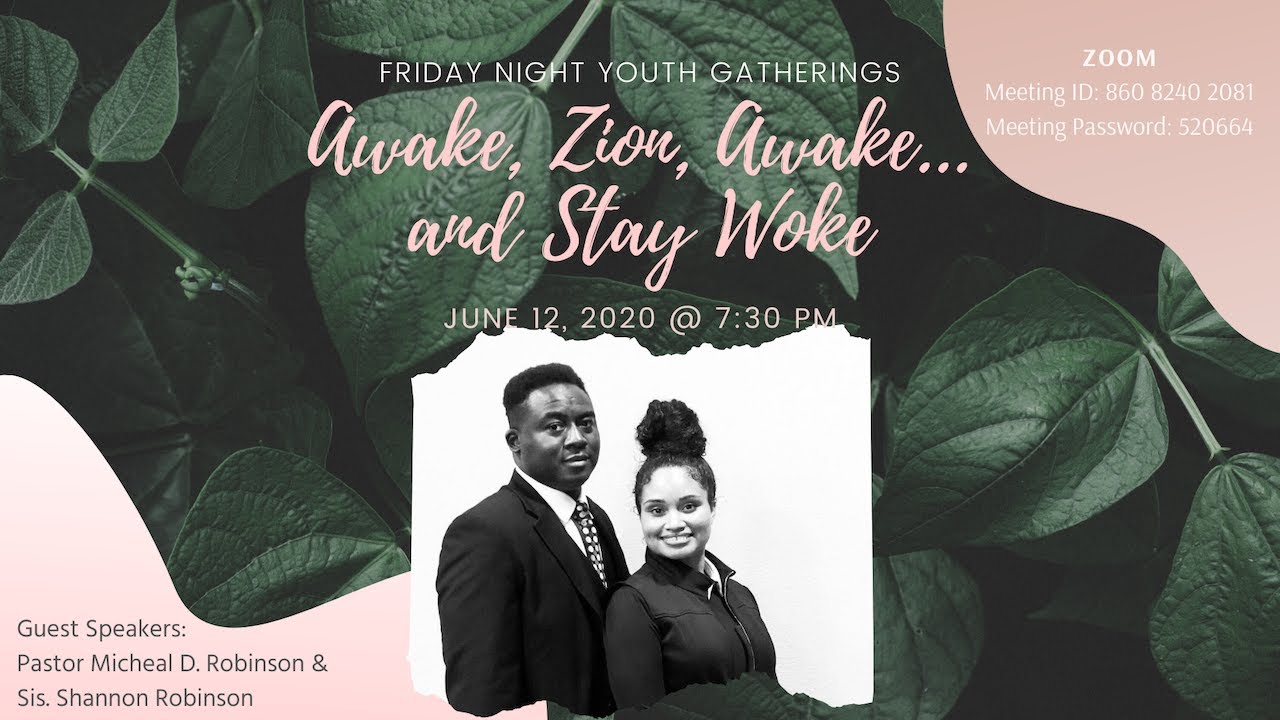 Awake, Zion, Awake... and Stay Woke | Friday Night Youth Gathering ...