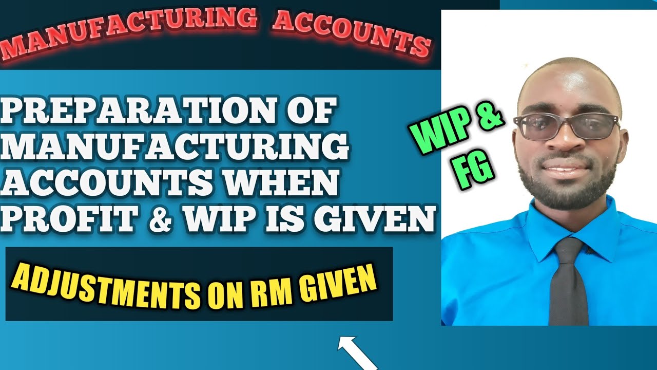 Manufacturing Account/Manufacturing Accounts with WIP Direct and ...