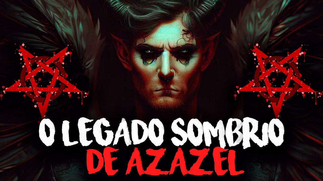 AZAZEL: A FIGURA SOMBRIA QUE SEDUZIU A HUMANIDADE! | ENTENDA - YouTube