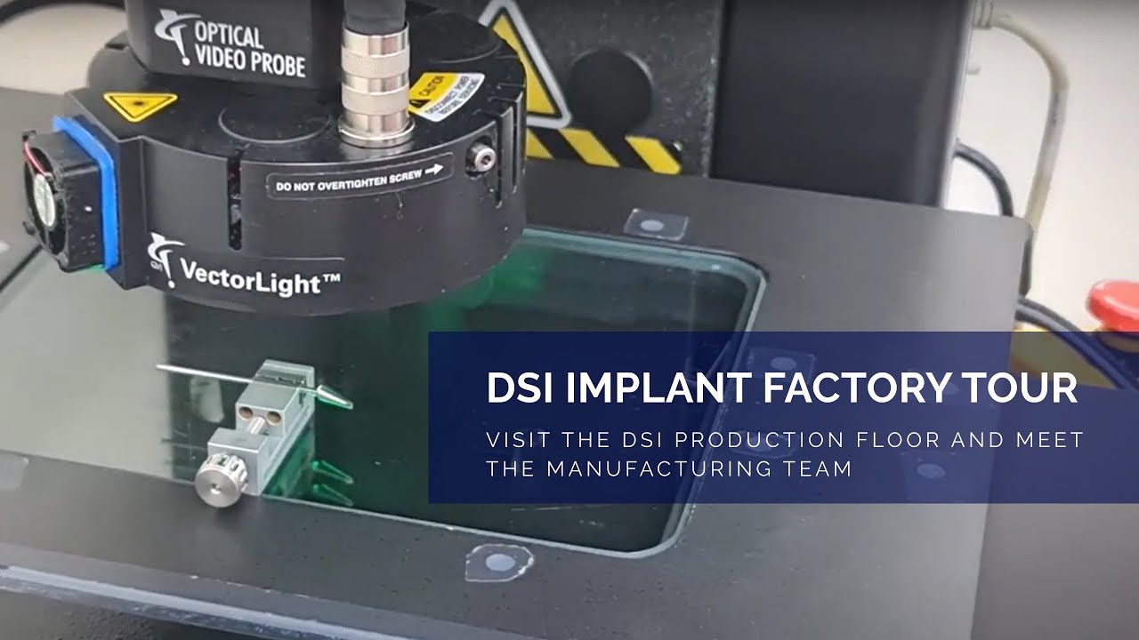 DSI implant factory sneak peek: visit the DSI production floor and meet ...