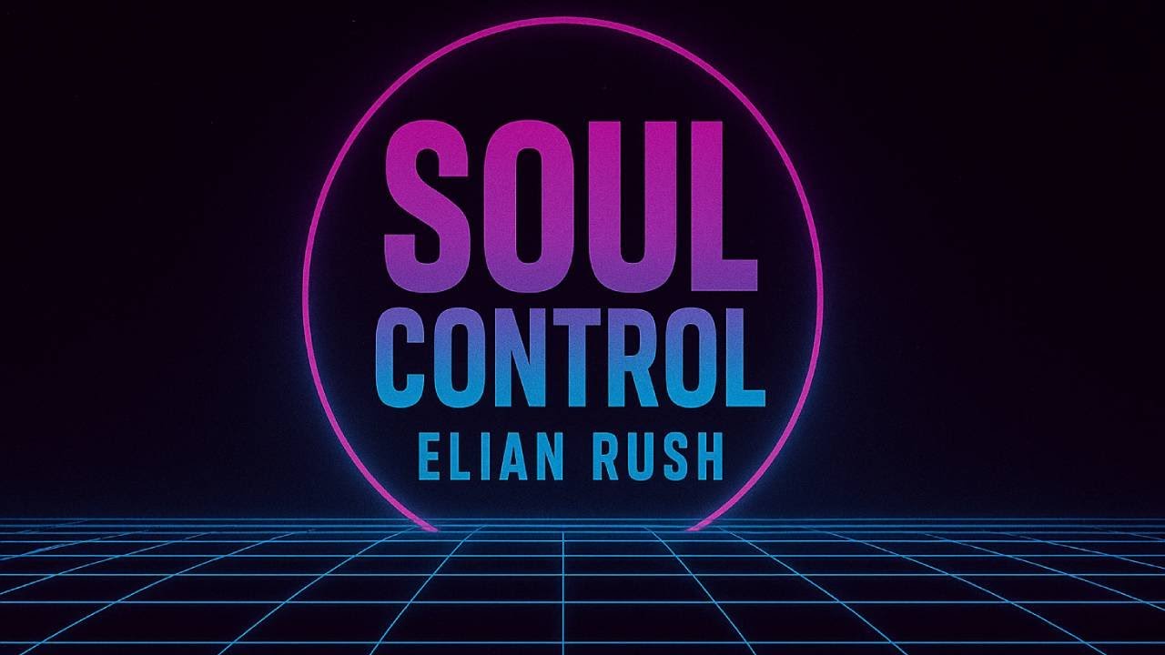Soul Control — Elian Rush Visualizer Oficial - YouTube