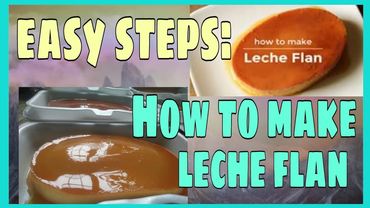 HOW TO MAKE LECHE FLAN || EASY SIMPLE STEPS - YouTube