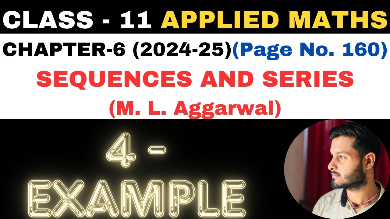 4 Example Sol l Chapter 6 l SEQUENCES AND SERIES l Class 11th Applied ...