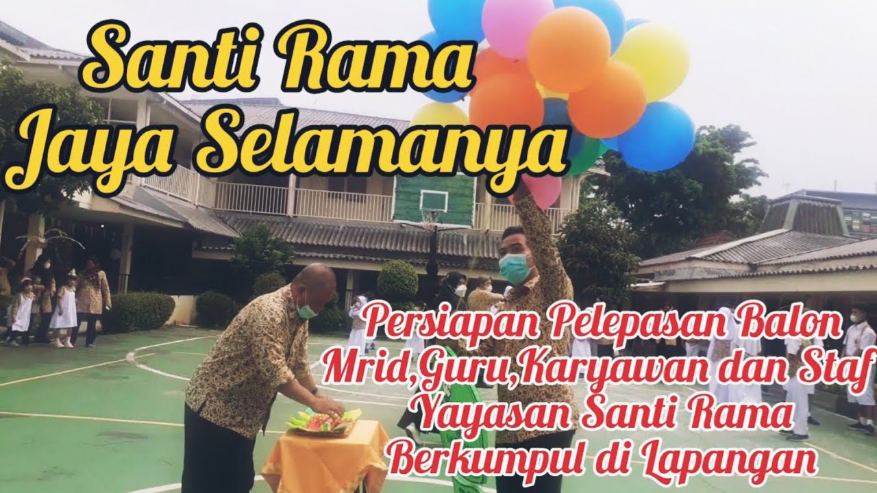 Santi Rama: Pelepasan Balon// Ulang Tahun// Santi Rama ke-52 ...