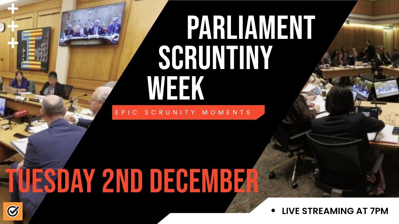 The Order Paper Podcast - Scrutiny Week Special - Tuesday 2nd December ...