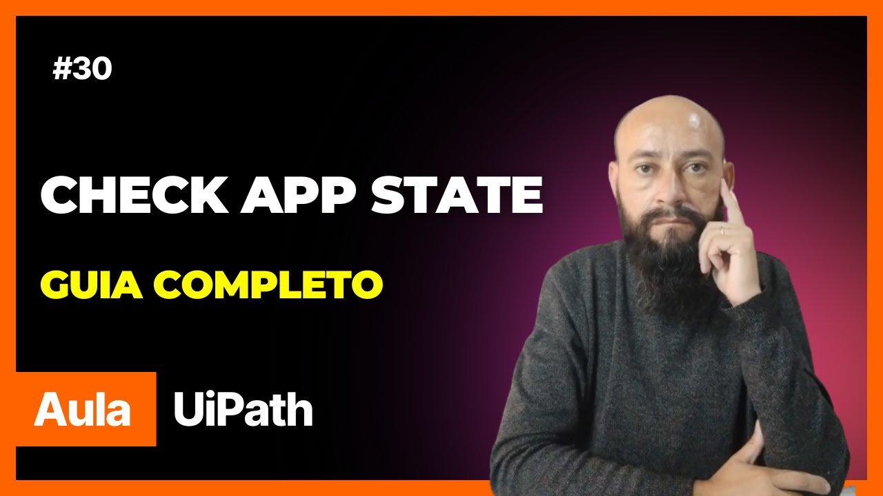 UIPATH - Como CHECAR O ESTADO de um Aplicativo utilizando as atividades ...