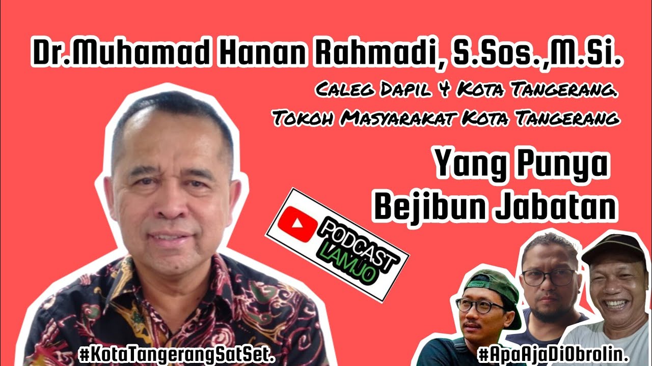 Tokoh Masyarakat Kota Tangerang Yang Punya Banyak Jabatan - Dr.Muhamad Hanan Rahmadi, S.Sos.,M ...