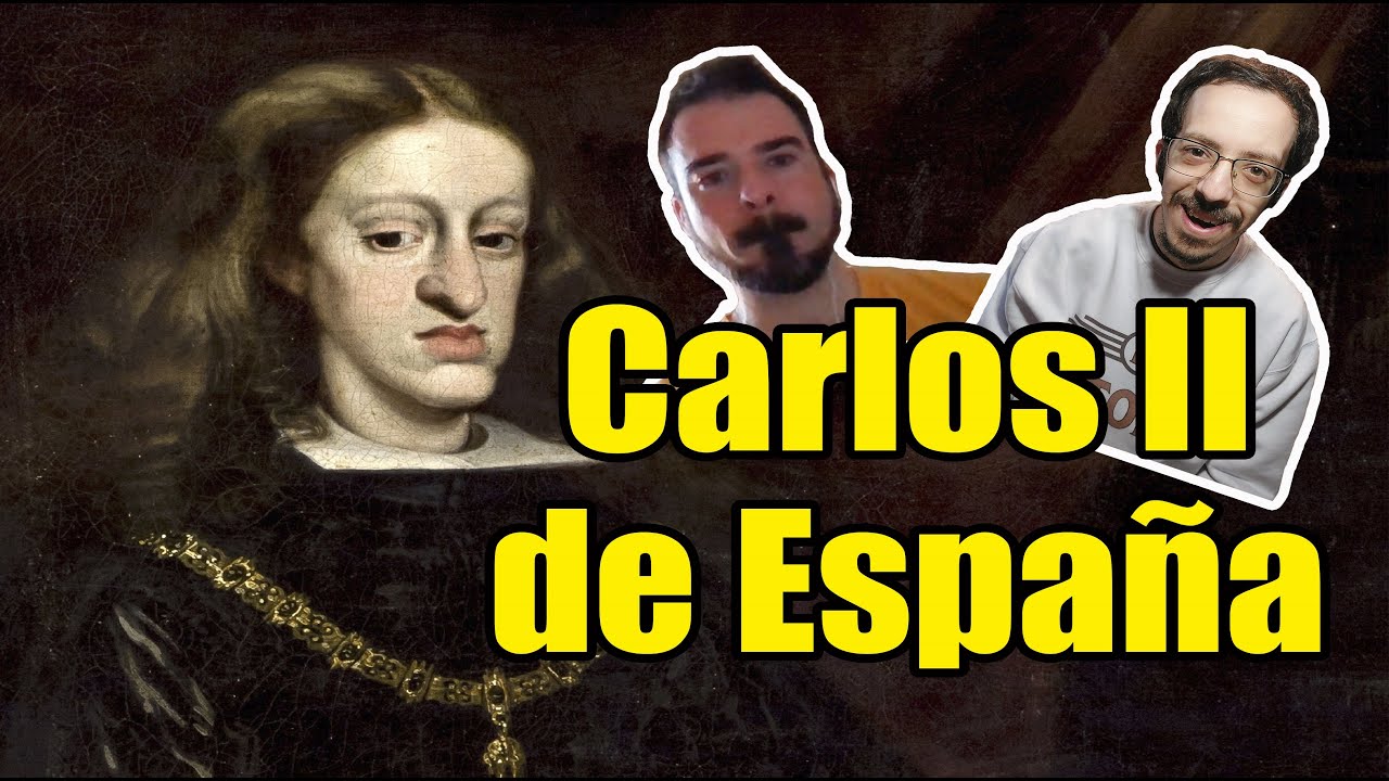 El rey CARLOS II DE ESPAÑA, ni retrasado ni enfermizo - YouTube