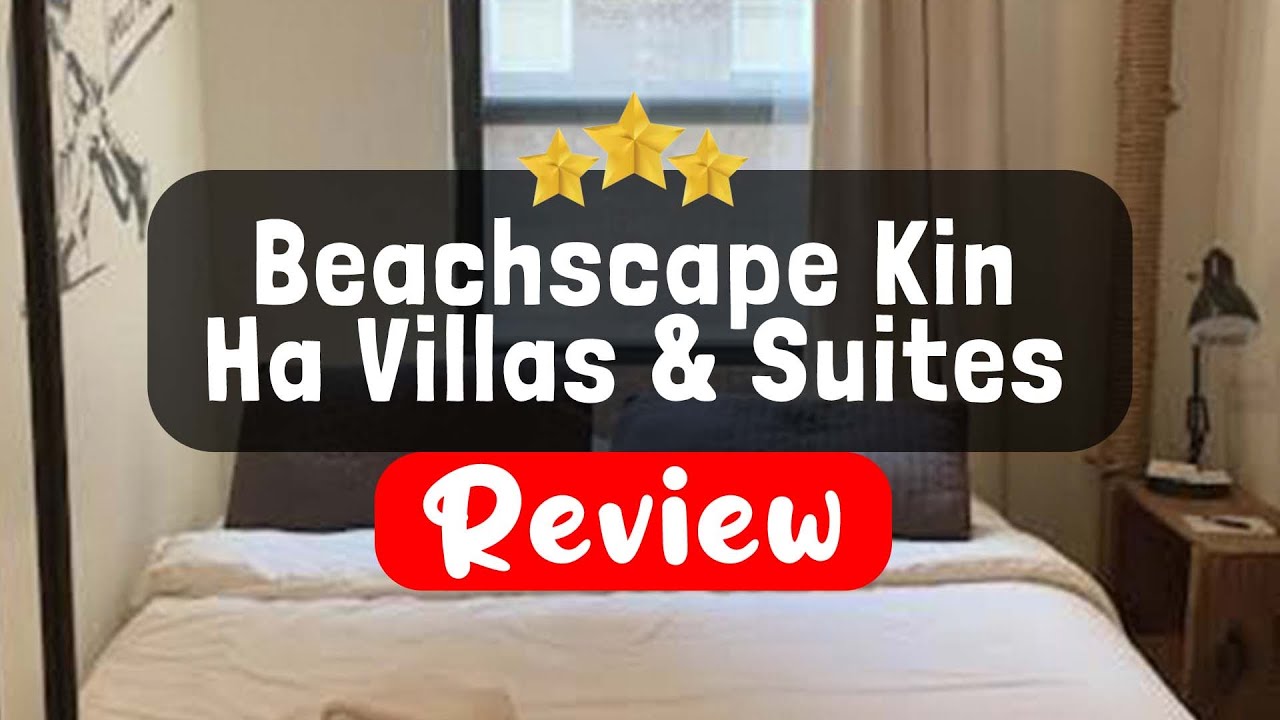 Beachscape Kin Ha Villas & Suites, Cancún Review - Is This Hotel Worth ...