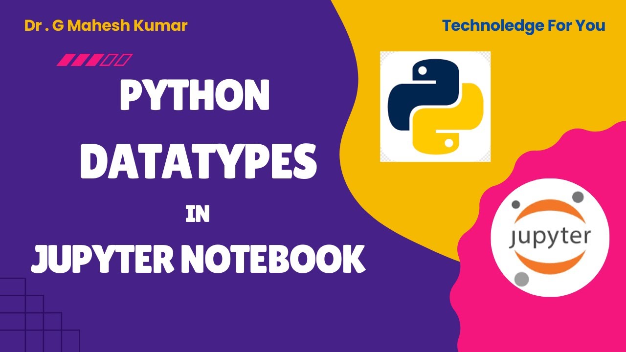 Python Datatypes In Jupyter Notebook Youtube 3889