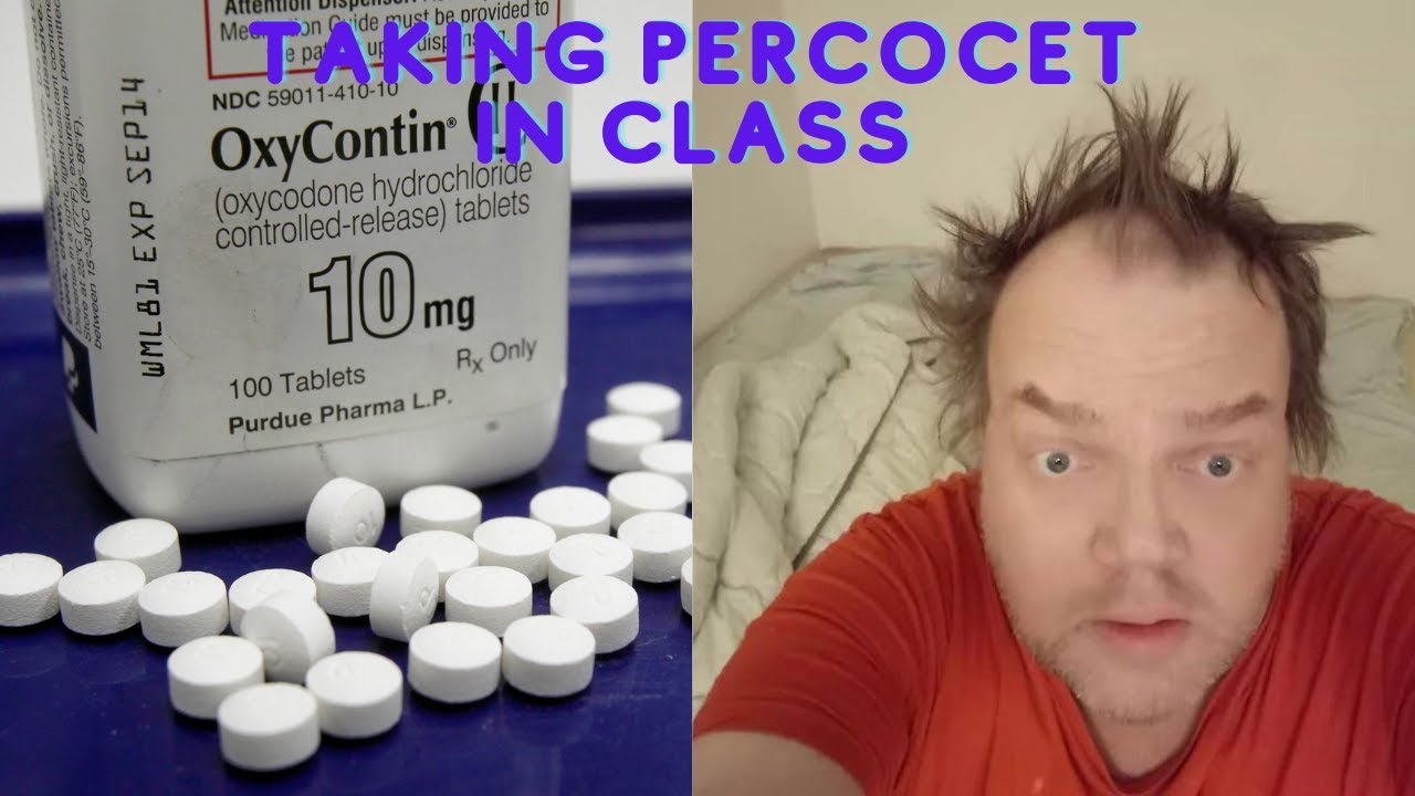 Popping a Percocet... IN CLASS - YouTube