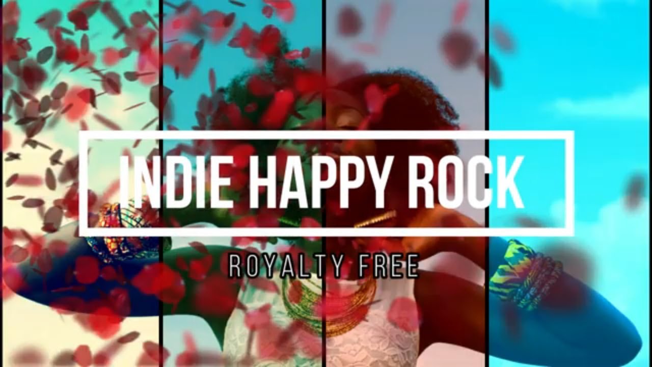 Indie Happy Rock [music royalty free, royalty free upbeat music] - YouTube