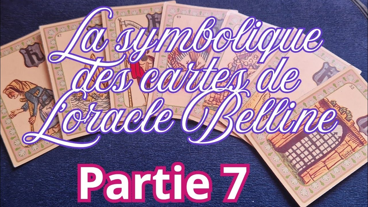 🔮Oracle de Belline (partie 7) la symbolique des cartes sous l influence ...