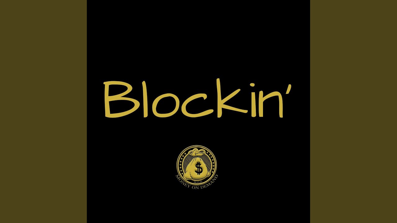 Blockin' - YouTube