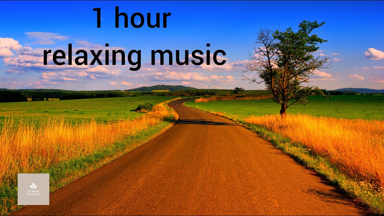 1 hour Relaxing Music, Stress Buster Music, Calm Music, Peaceful Music ...