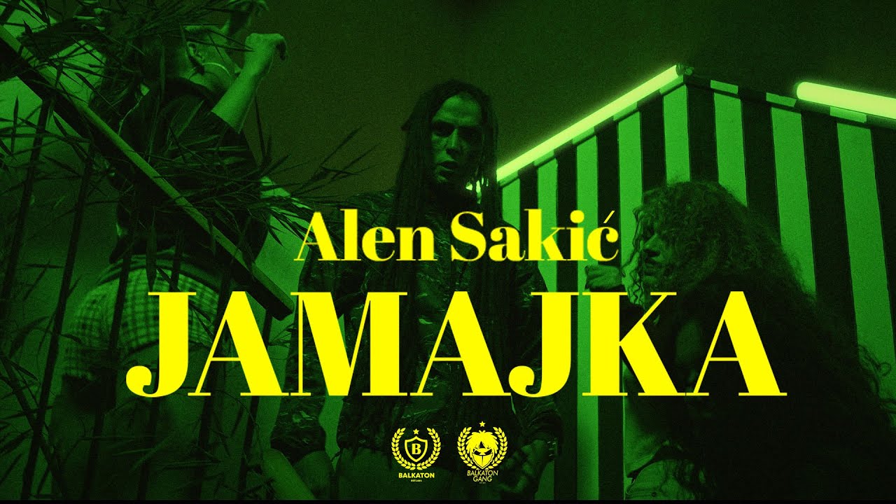 ALEN SAKIĆ - JAMAJKA (OFFICIAL VIDEO) - YouTube