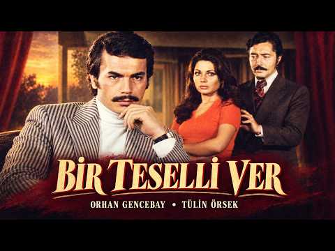 Bir Teselli Ver Türk Filmi | FULL HD | Orhan Gencebay | Tülin Örsek