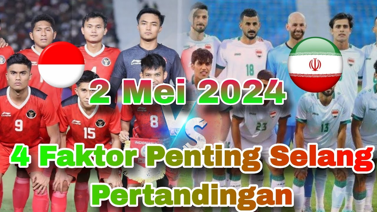 Yakin Irak Menang Melawan Indonesia ? | Simak 4 Hal Penting Jelang ...