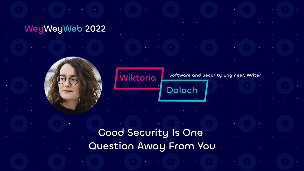 Good Security Is One Question Away From You by Wiktoria Dalach - YouTube