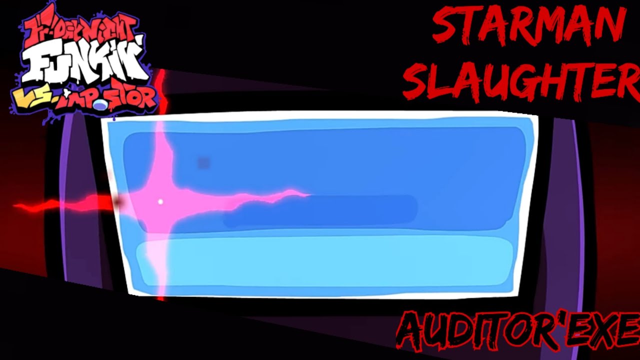 [Crewmate Slaughter] Starman Slaughter | But the Imposters Sings It ...