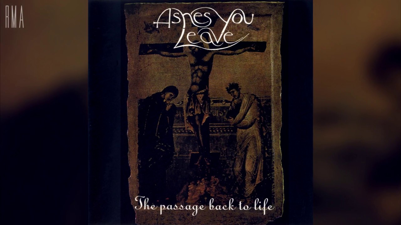 Ashes You Leave - The Passage Back to Life (Full album HQ) - YouTube Music