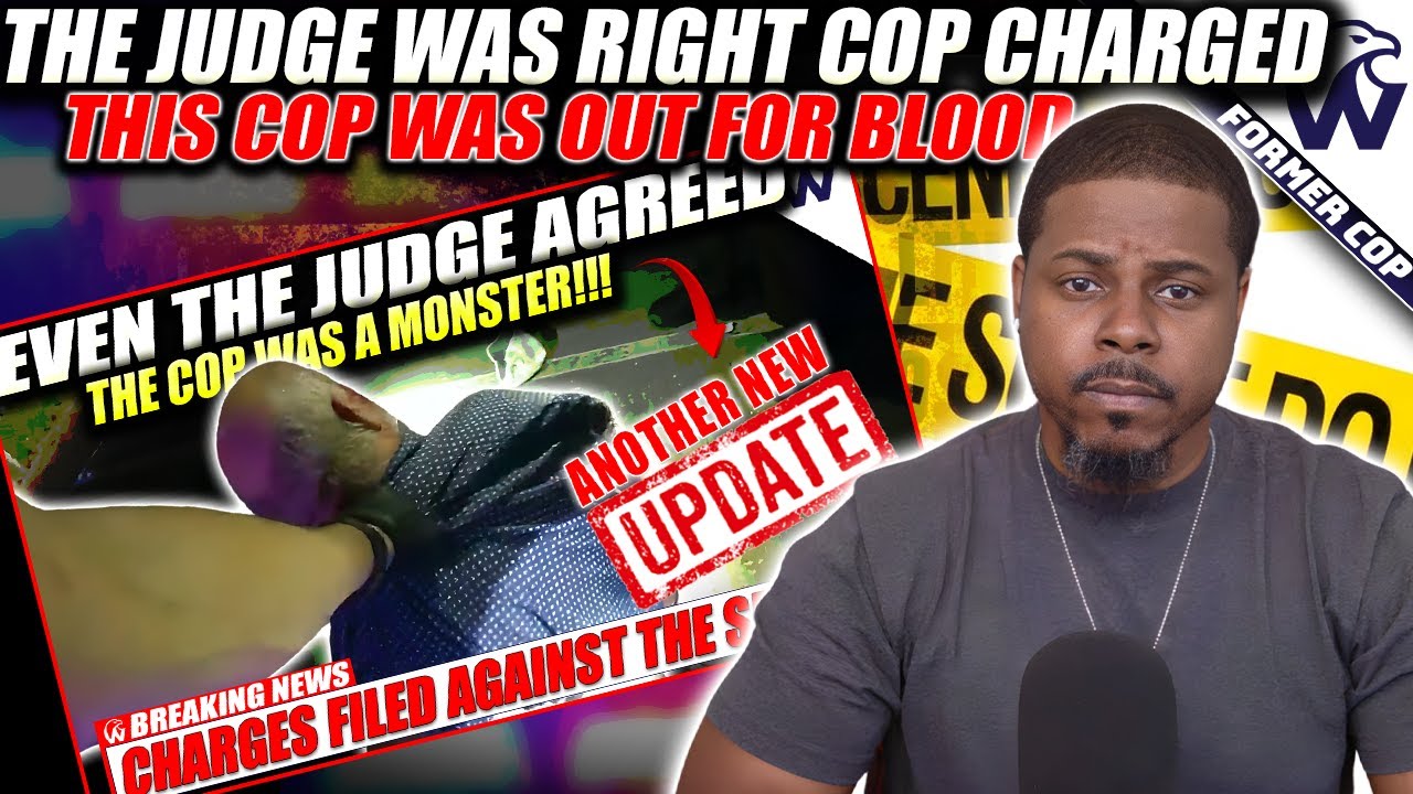 The Judge Agreed This Cops Was A Monster Charges Filed - YouTube
