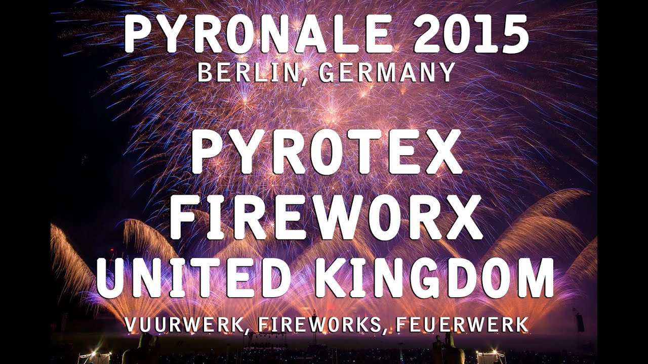 Pyronale 2015: Pyrotex - United Kingdom - England - Fireworks ...