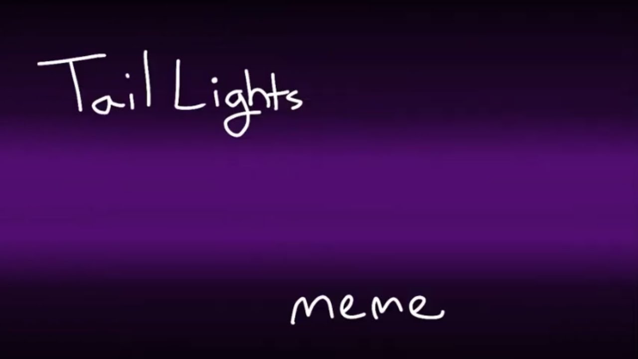 Tail lights // Meme | 1 hour challenge - YouTube
